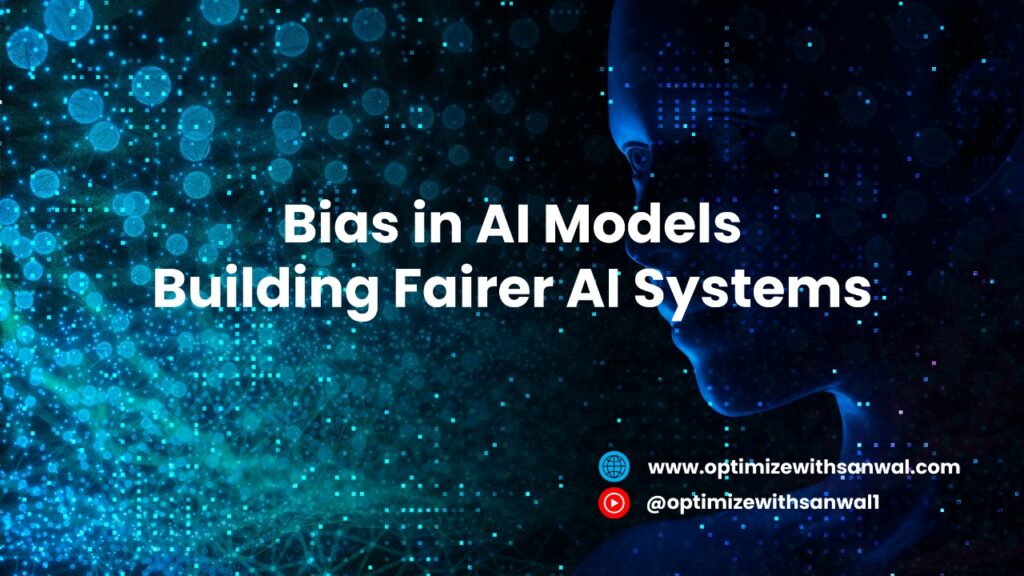 Bias in AI Models: Understanding & Mitigating Risks